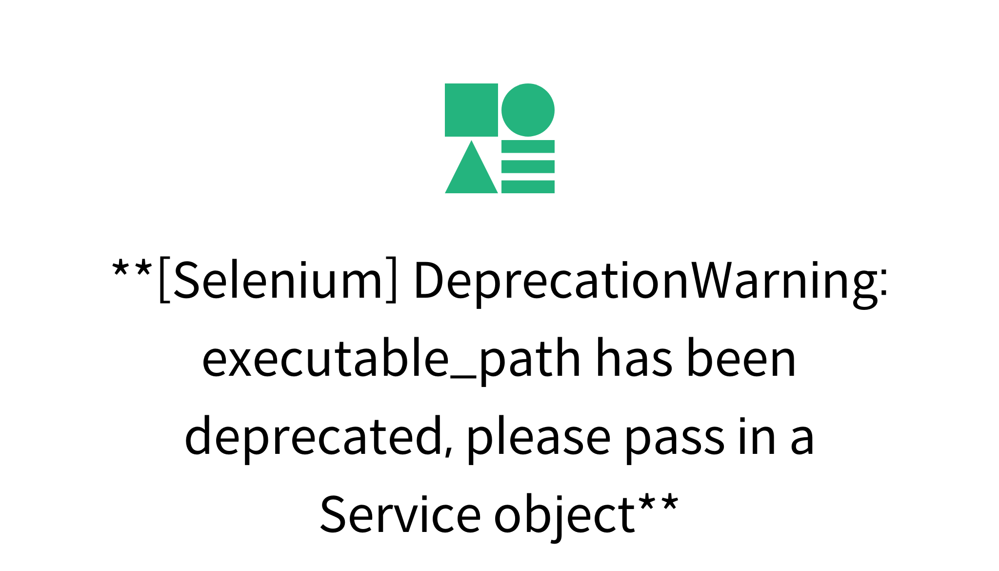 [Selenium] DeprecationWarning: executable_path has been deprecated ...